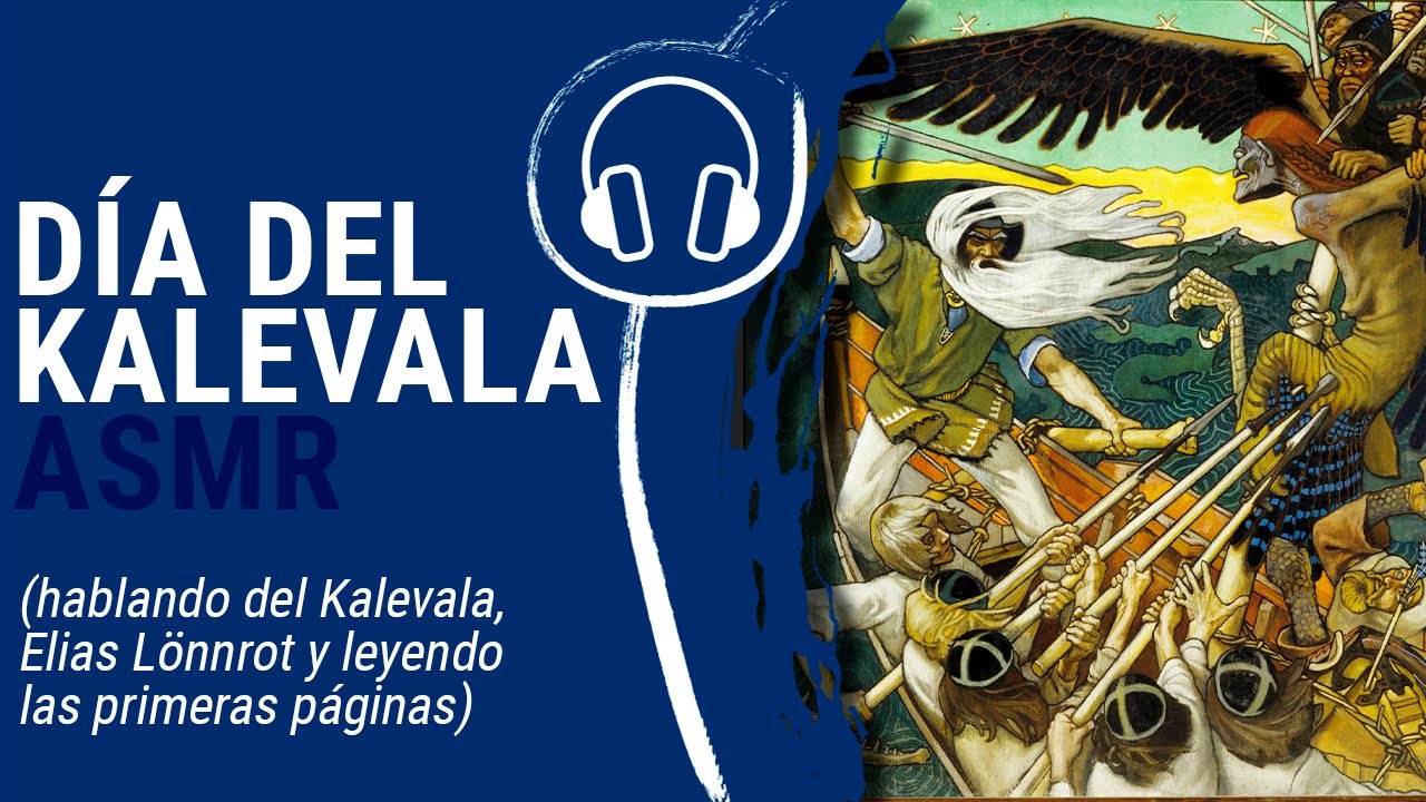 Kalevala day - Explaining & reading first pages of Kalevala in Spanish [Soft spoken deep male ...