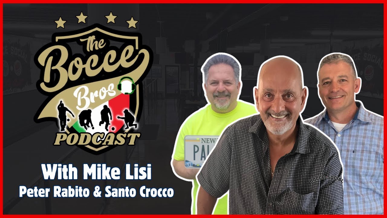 Bocce Bros. Podcast - Mike Lisi, Peter Rabito, Santo Crocco - YouTube