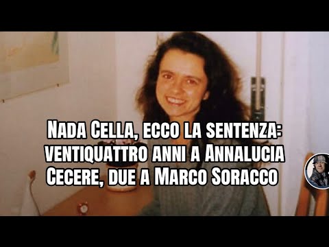 Nada Cella, ecco la sentenza: ventiquattro anni a Annalucia Cecere, due ...