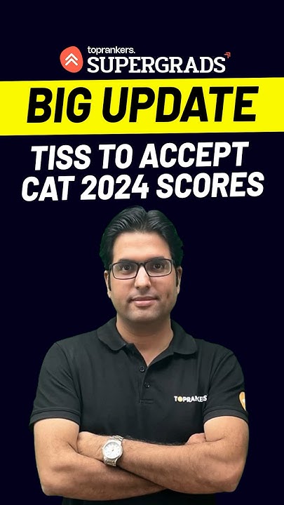 Big Update: "🚨 TISS to ACCEPT CAT 2024 Scores for Admission! 🎓 | Don’t Miss Out!" #shorts # ...