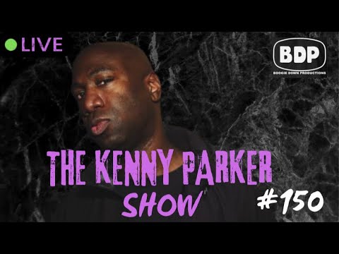THE KENNY PARKER SHOW - LIVE #150