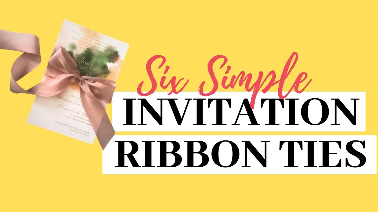 The Perfect Bow! 6 Simple Ribbon Ties for Invitations - YouTube