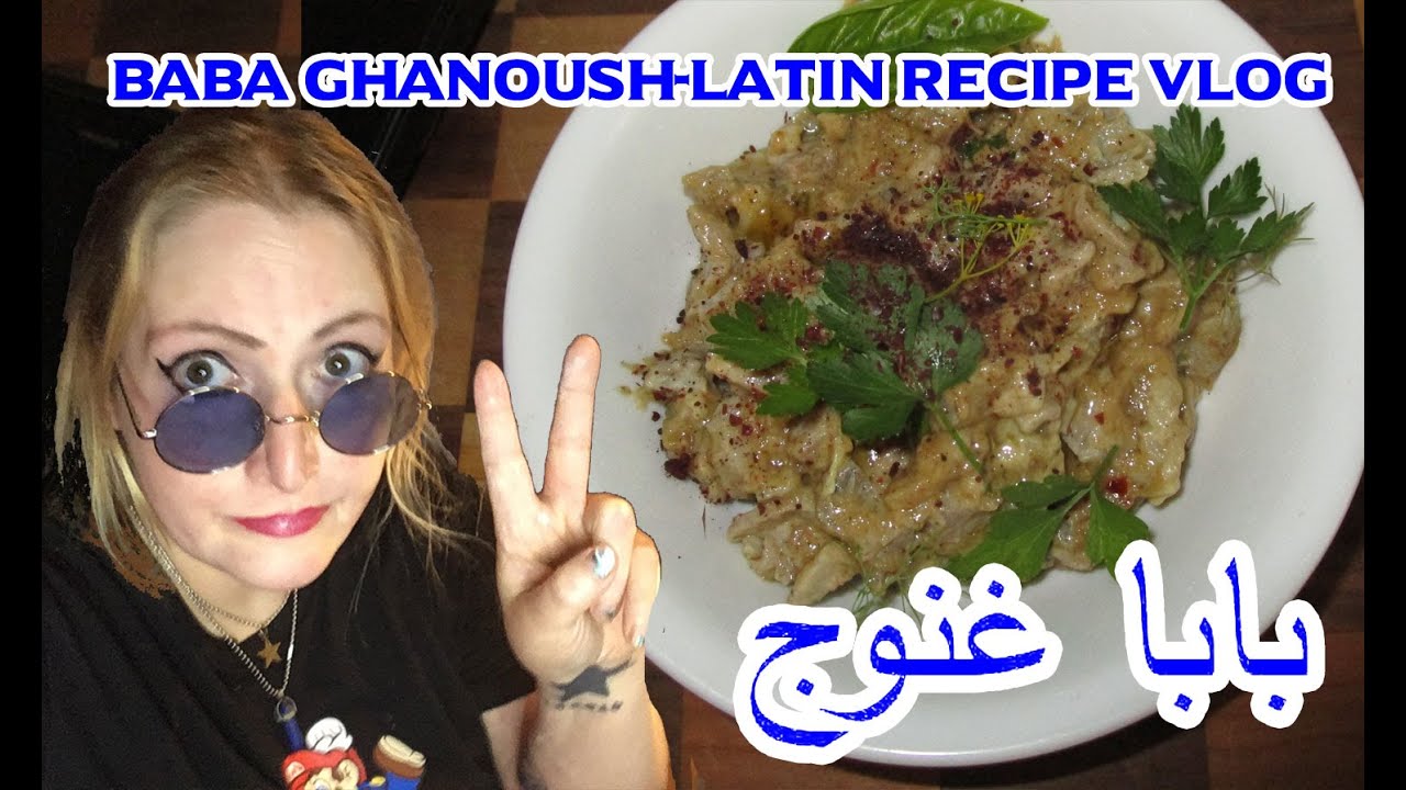 Baba Ghanoush | Latin Vlog بابا غنوج - YouTube