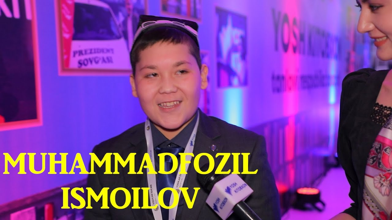 "YOSH KITOBXON-2021" TANLOVI G'OLIBI MUHAMMADFOZIL ISMOILOV - YouTube