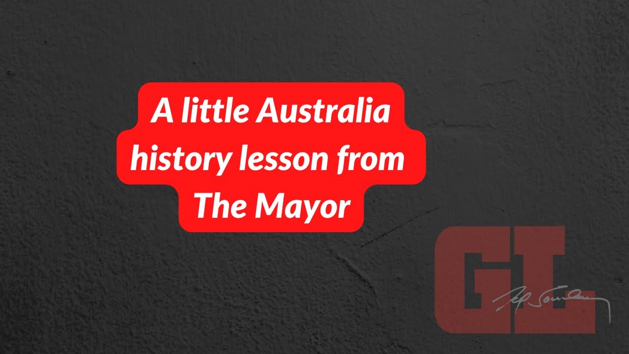 A little Australia history lesson from The Mayor - YouTube