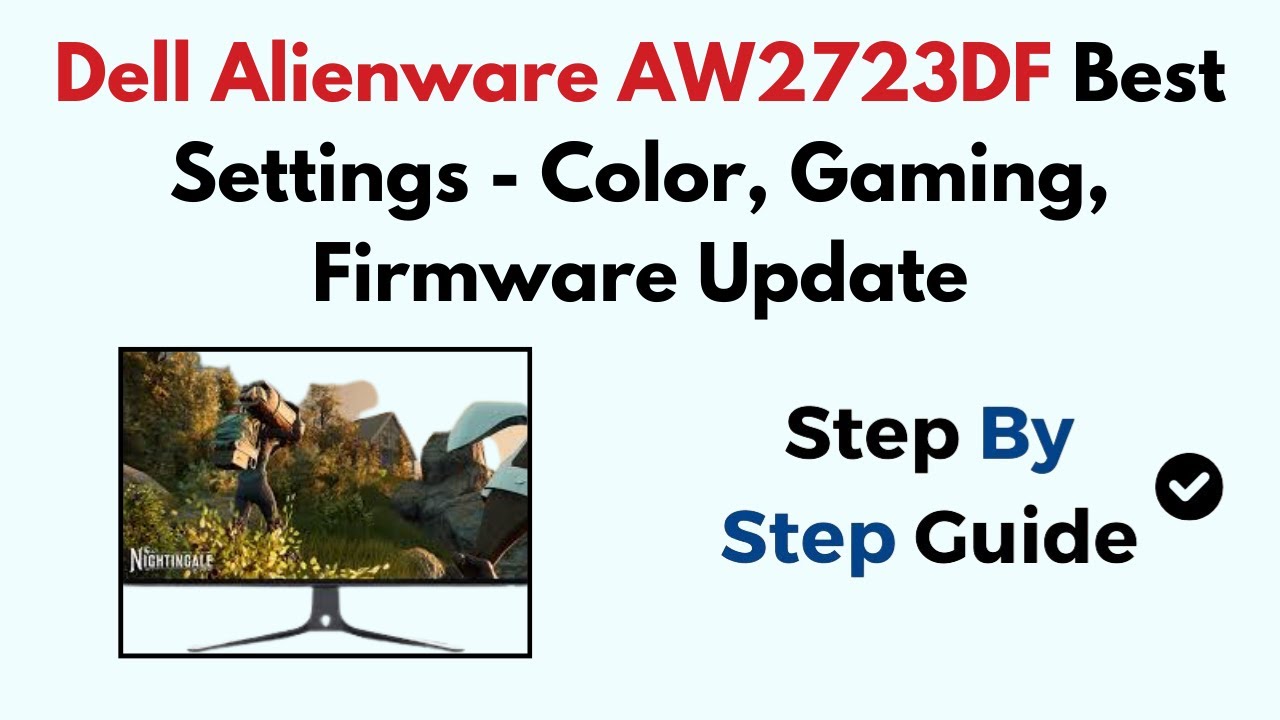 Dell Alienware AW2723DF Best Settings - Color, Gaming, Firmware Update ...