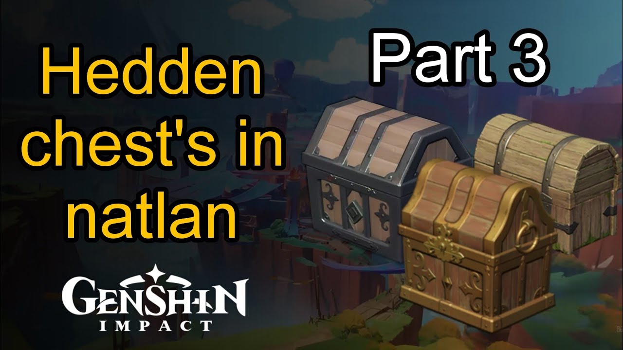 Hidden Chests in Natlan Part 3 | Genshin Impact - YouTube