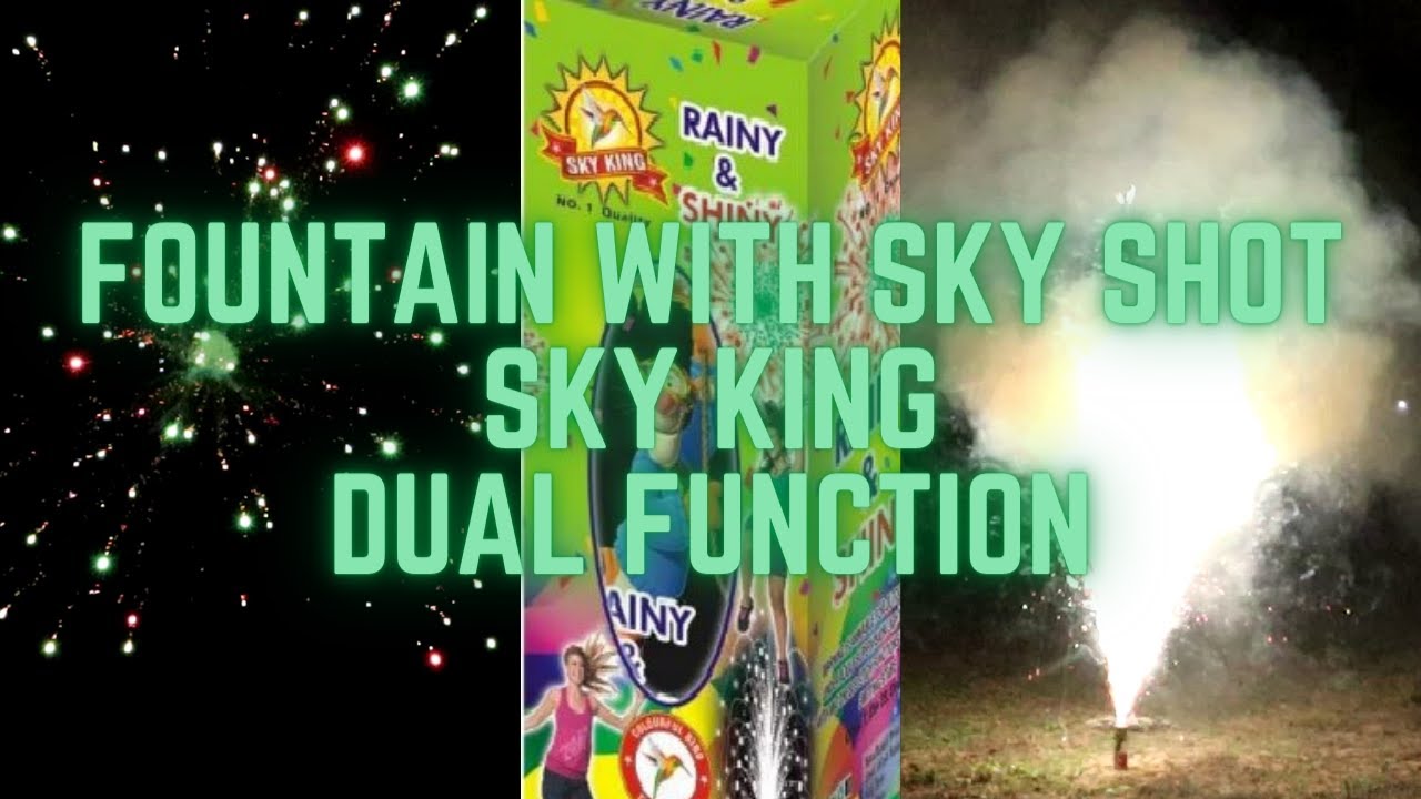 Fountain with Sky Shot | Sky King Rainy Shiny | Dual Function | Crackers Show Time | CST | - YouTube