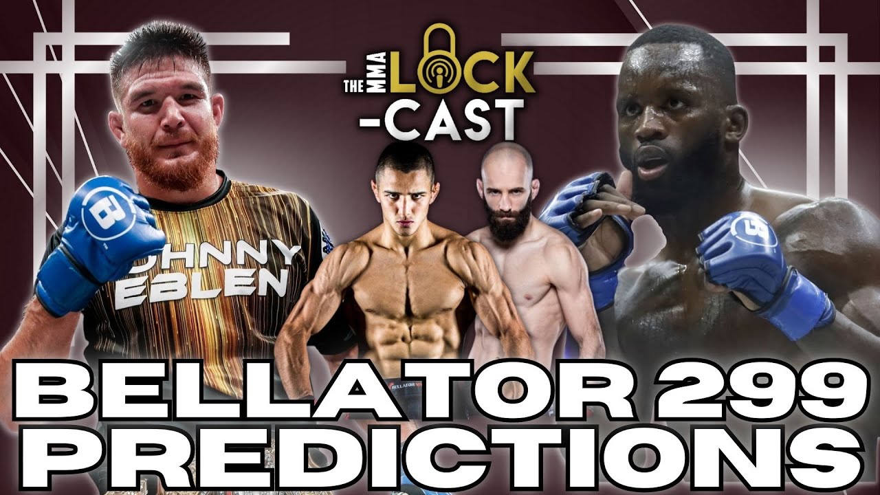 Eblen vs Edwards | Bellator 299 Breakdown & Predictions | The MMA Lock ...