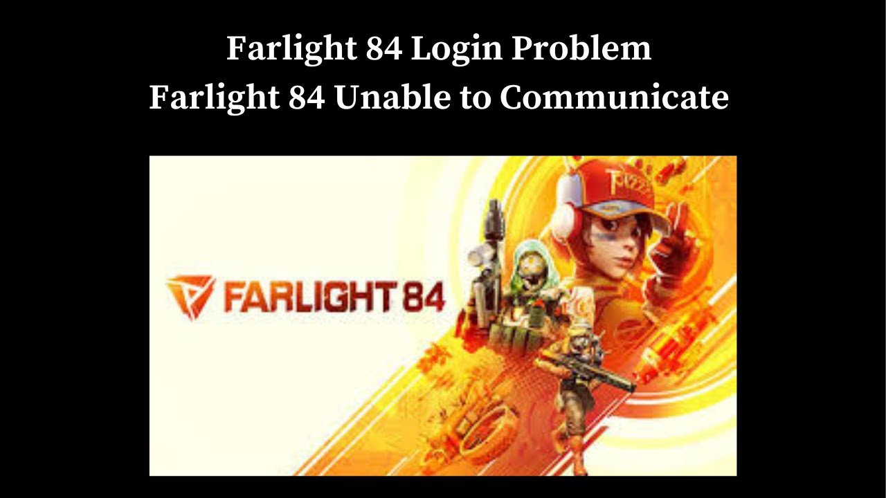 Farlight 84 Login Problem I Farlight 84 Unable to Communicate Solution - YouTube