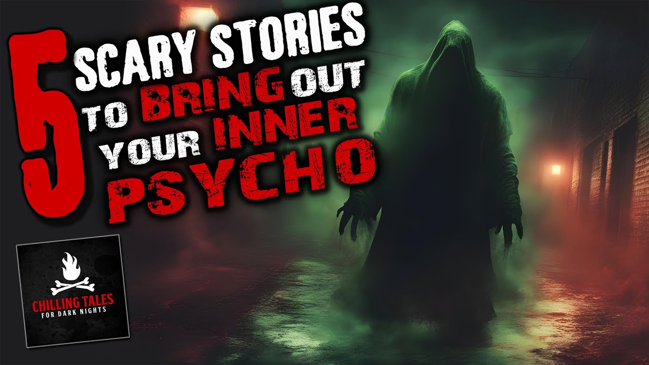 5 Scary Stories to Bring Out Your Inner Psycho ― Creepypasta Horror Story Compilation - YouTube