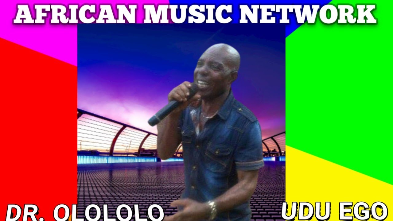 DR. OLOLOLO AND MBAISE BROTHERS BAND - UDU EGO - YouTube