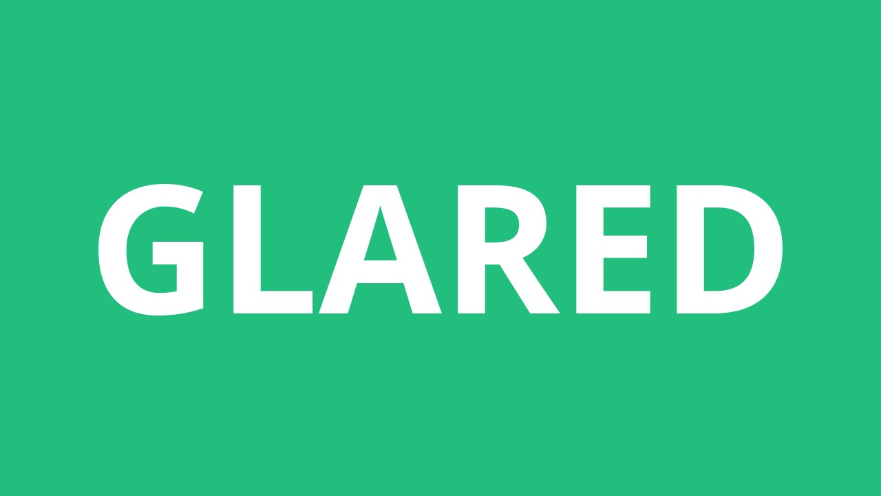How To Pronounce Glared - Pronunciation Academy - YouTube