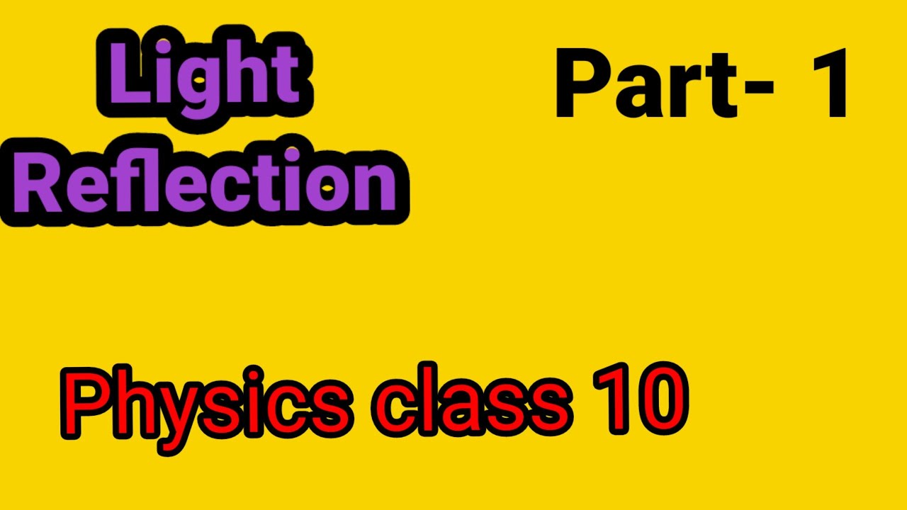 Physics class 10 || Light |Reflection||Laws of Reflection//# - YouTube