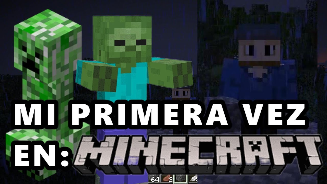 COMO COMENZAR EN MINECRAFT | MI PRIMERA VEZ JUGANDO MINECRAFT - YouTube