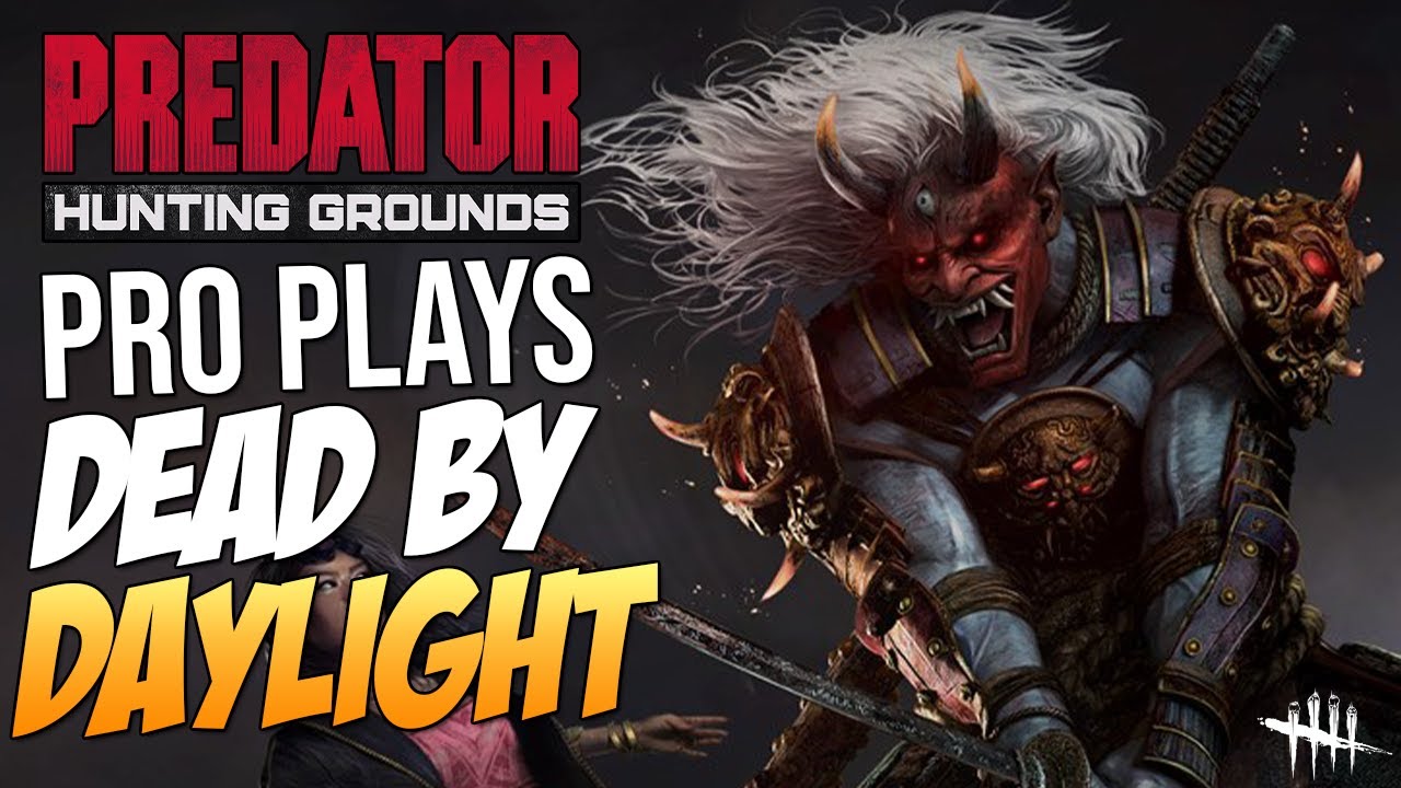 Predator Hunting Grounds PREDATOR PRO Plays Dead by Daylight as ONI ...