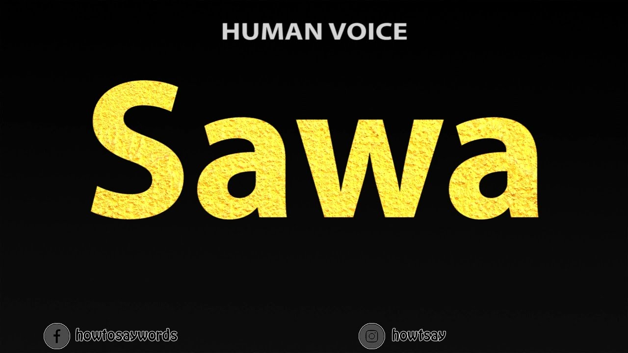 How To Pronounce Sawa - YouTube