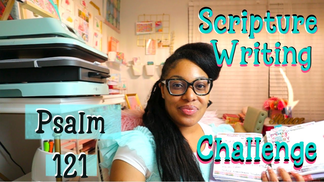 Scripture Writing Psalm 121 - Memorization Tips Speaking The Word - YouTube