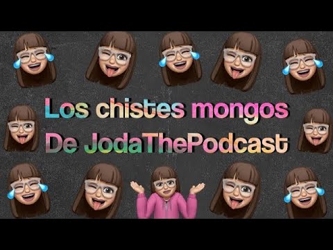 CHISTES | Los chistes mongo de Lunes 3 de octubre en JodaThePodcast ...
