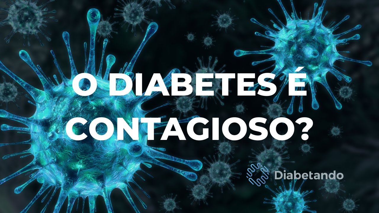 O Diabetes é contagioso? - YouTube