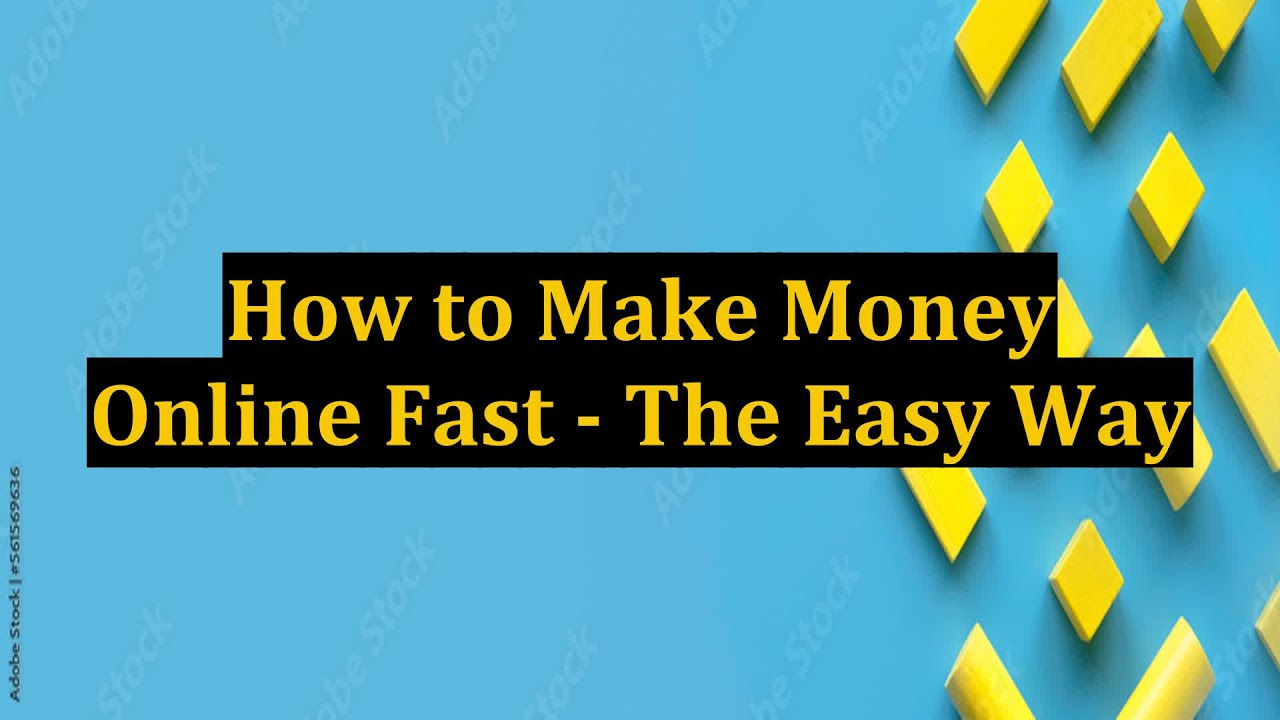 How to Make Money Online Fast - The Easy Way - YouTube