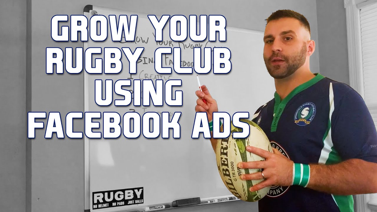 Grow Your Rugby Club Using Facebook Ads - YouTube