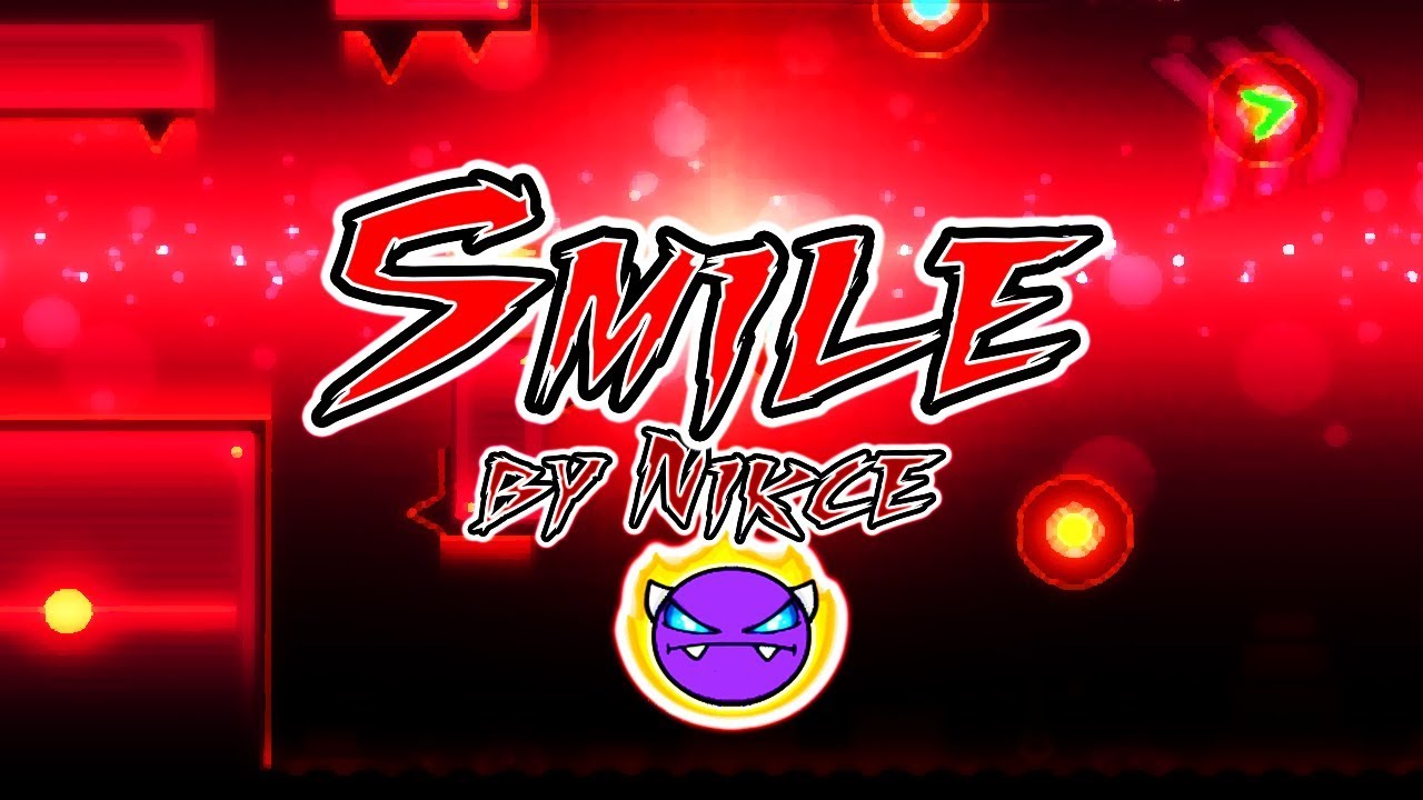 (Weekly Demon #45) Smile by Nikce - Geometry Dash 2.11 - YouTube
