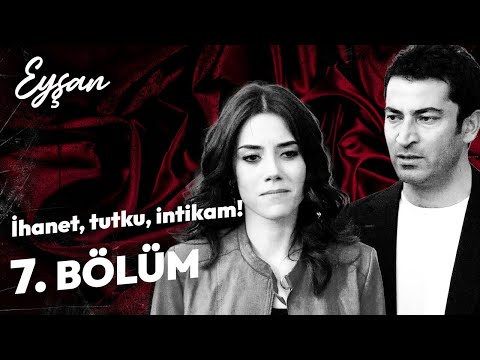 İhanet, Tutku, İntikam! | Eyşan'ın Hikayesi 7. Bölüm
