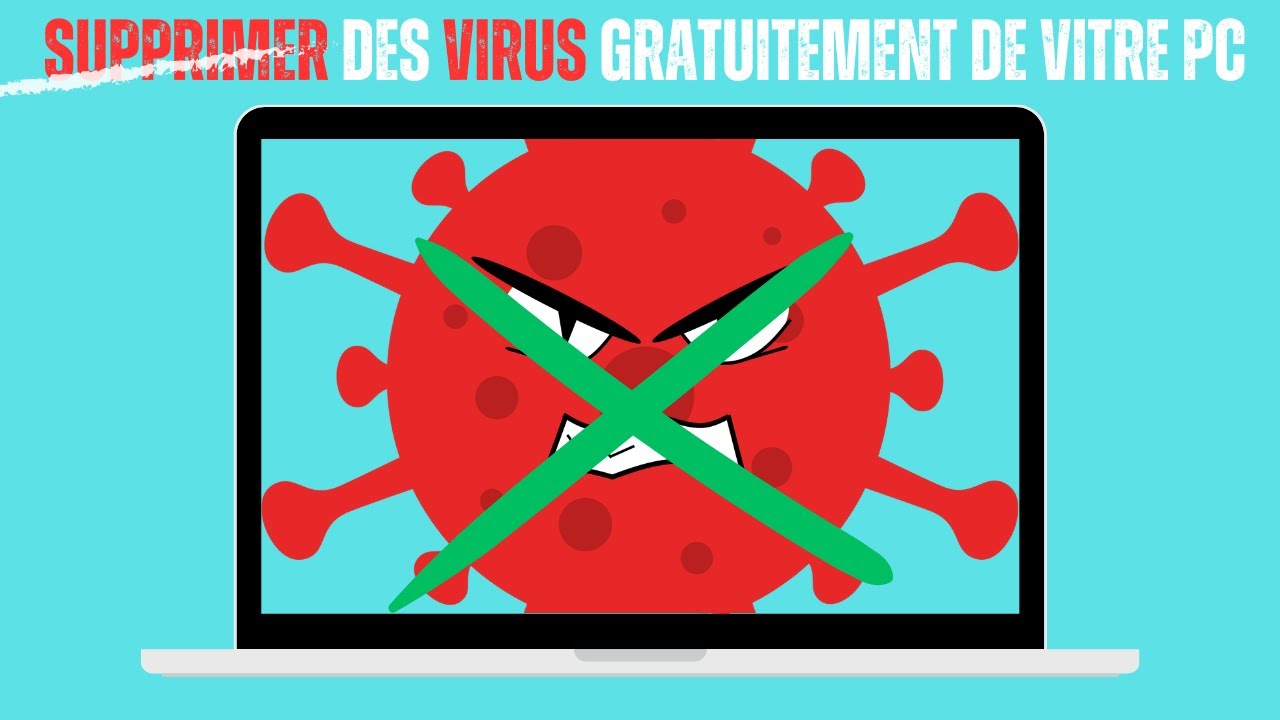 Guide Complet 2024 : Comment Supprimer Tous les Virus de Votre PC Gratuitement - YouTube