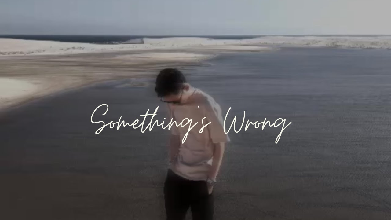 Something’s wrong? - YouTube