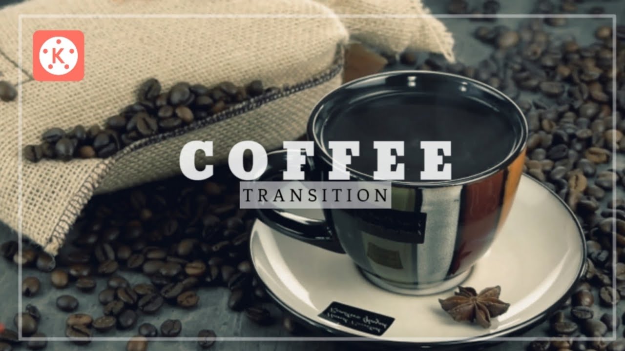 CINEMATIC COFFEE TRANSITION | KINEMASTER TUTORIALS | - YouTube