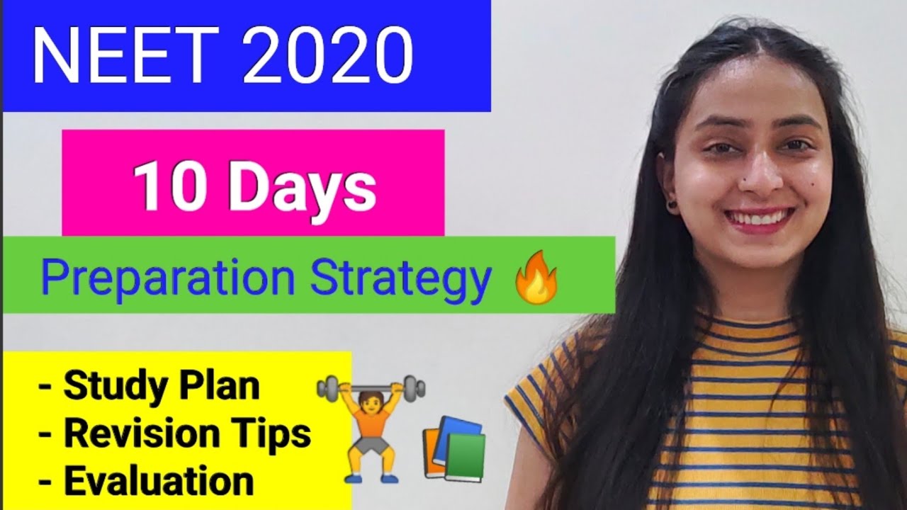 10 Days Strategy to Crack NEET 2020 | Preparation Tips | Study Plan ...