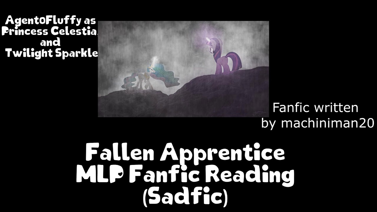Fallen Apprentice MLP Fanfic Reading (Sadfic) - YouTube
