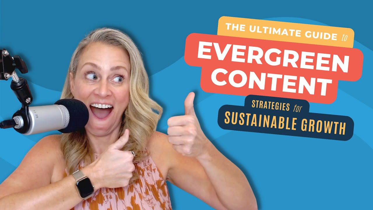 The Ultimate Guide to Evergreen Content: Strategies for Sustainable ...