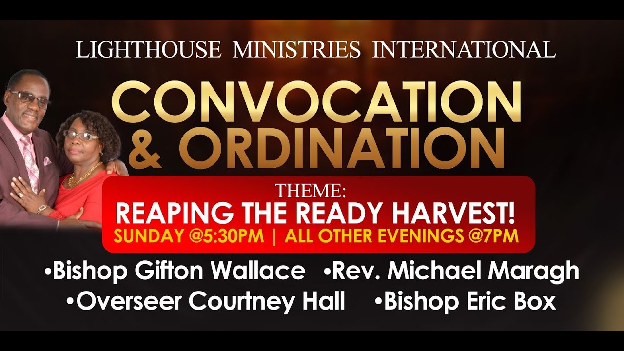 Lighthouse Assembly 46th Annual Holy Convocation, Reaping The Ready ...