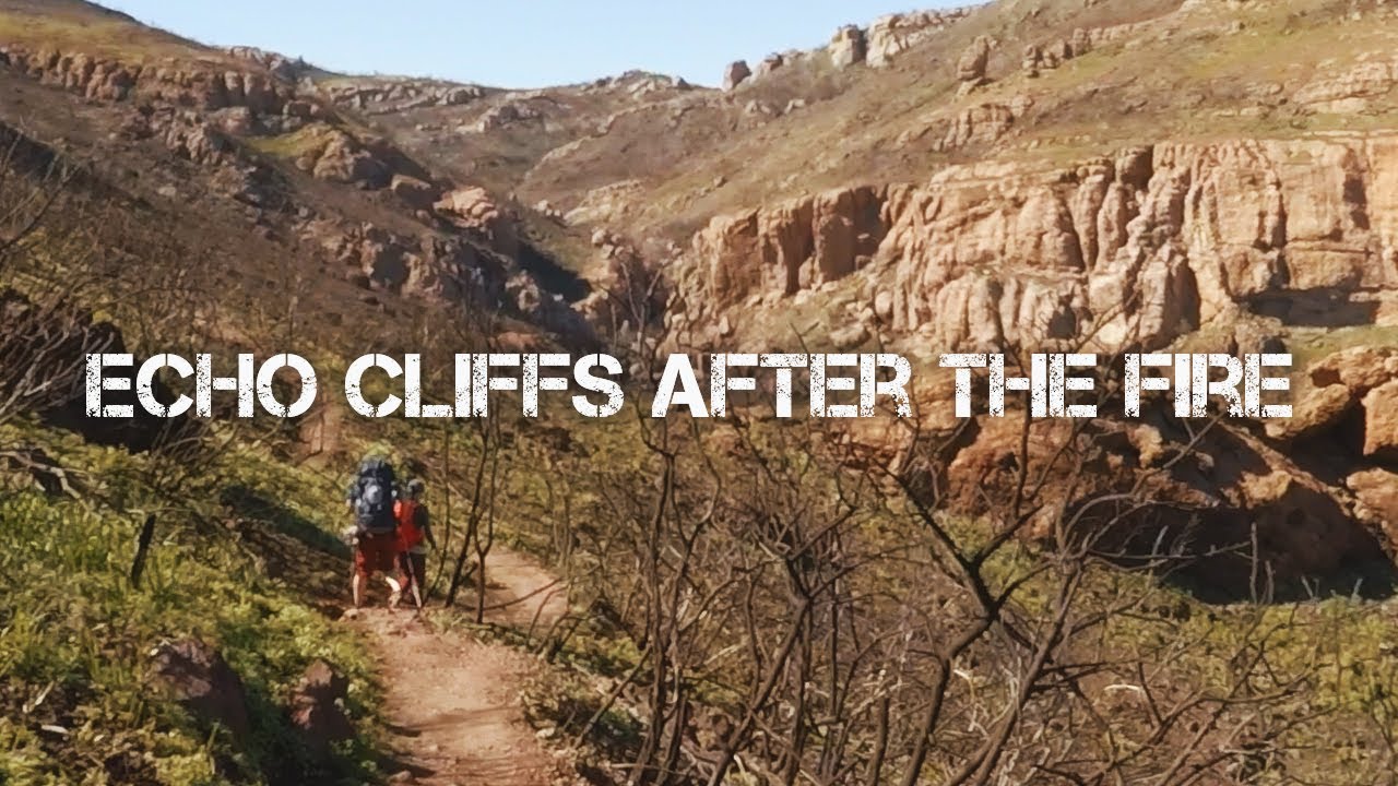 Hike into Echo Cliffs after the Woolsey Fire - YouTube