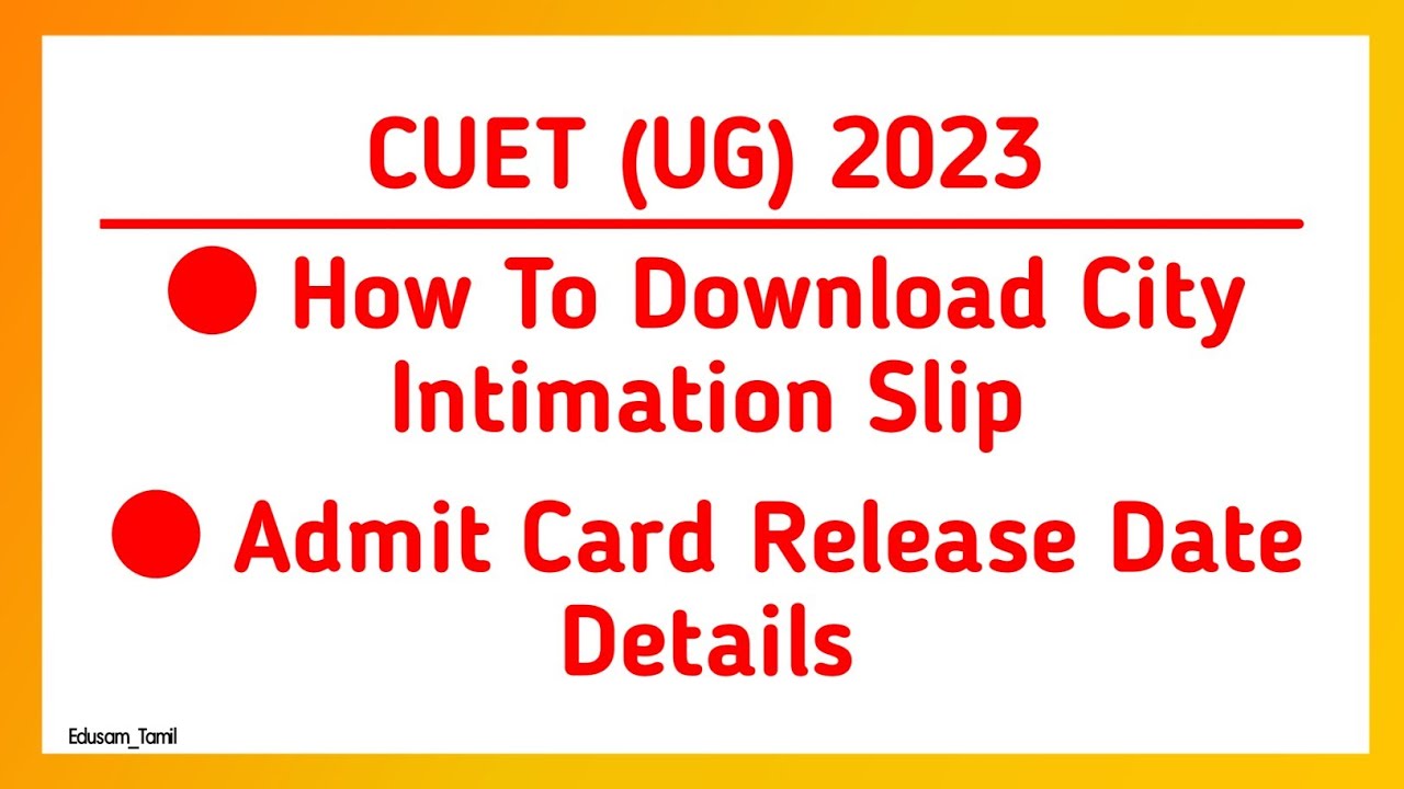 CUET (UG) City Intimation Slip 2023 | How To Download | CUET Latest ...