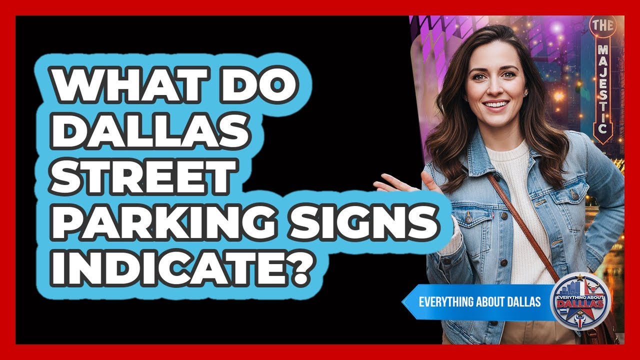 What Do Dallas Street Parking Signs Indicate? - YouTube
