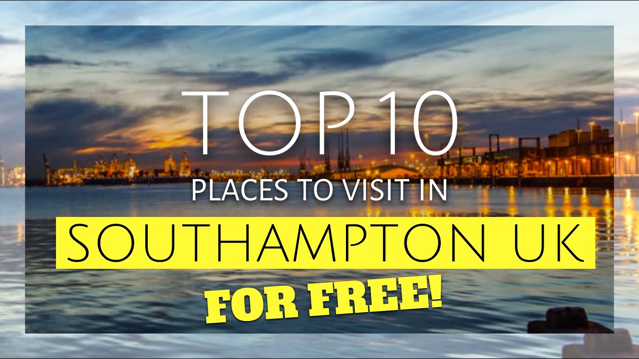 Top 10 Free Days Out in Southampton UK | Budget Travel Guide - YouTube