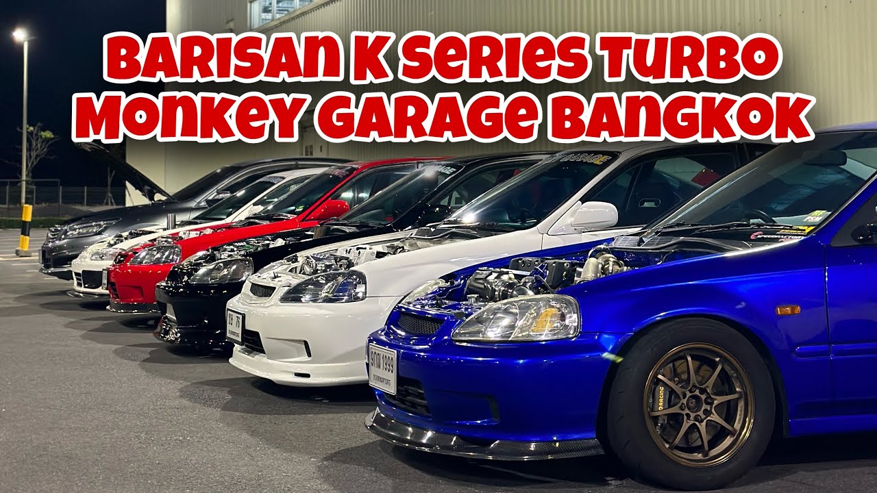 K Series Turbo Monkey Garage Bangkok!!!! - YouTube