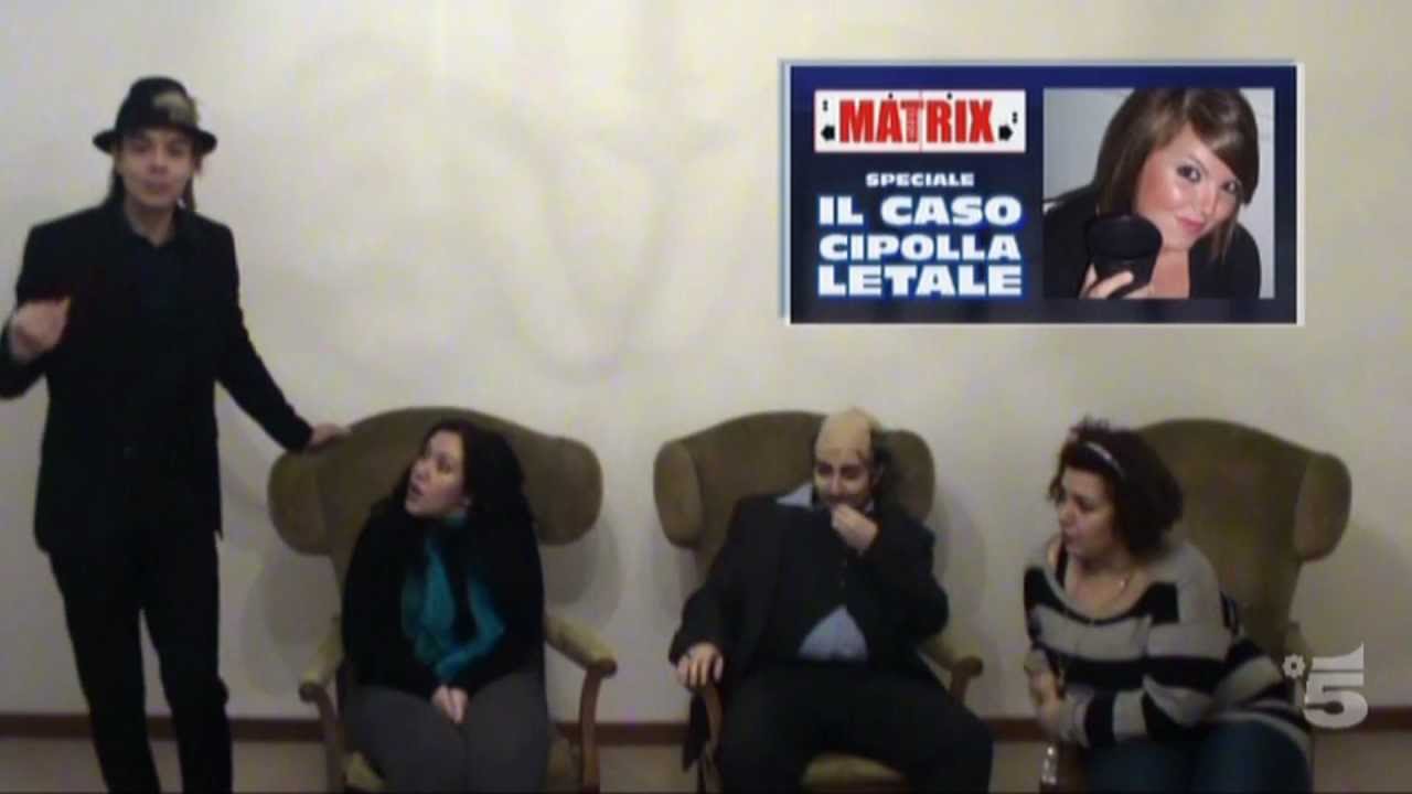 Speciale "MATRIX": il Caso CIPOLLA LETALE (Versione Integrale) - YouTube