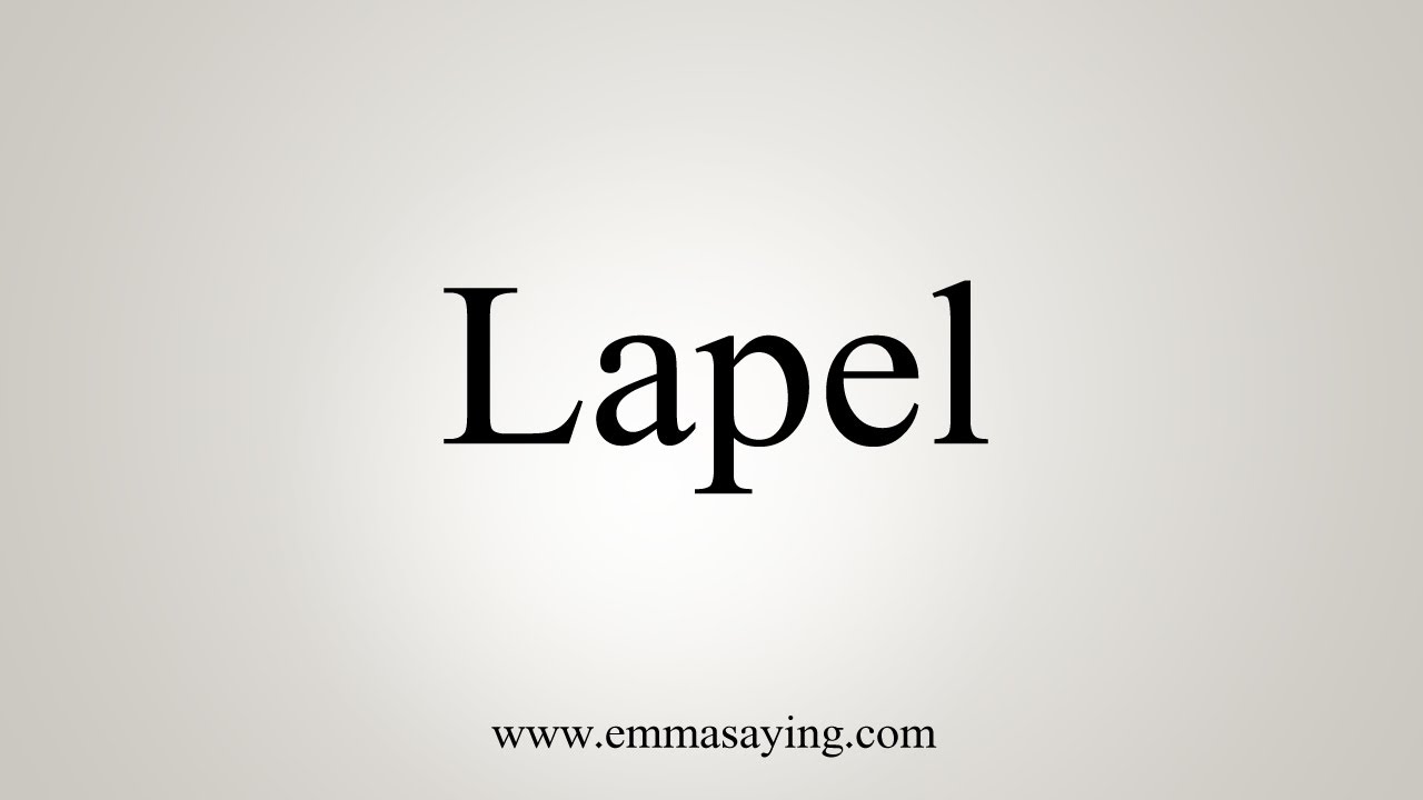 How To Say Lapel - YouTube