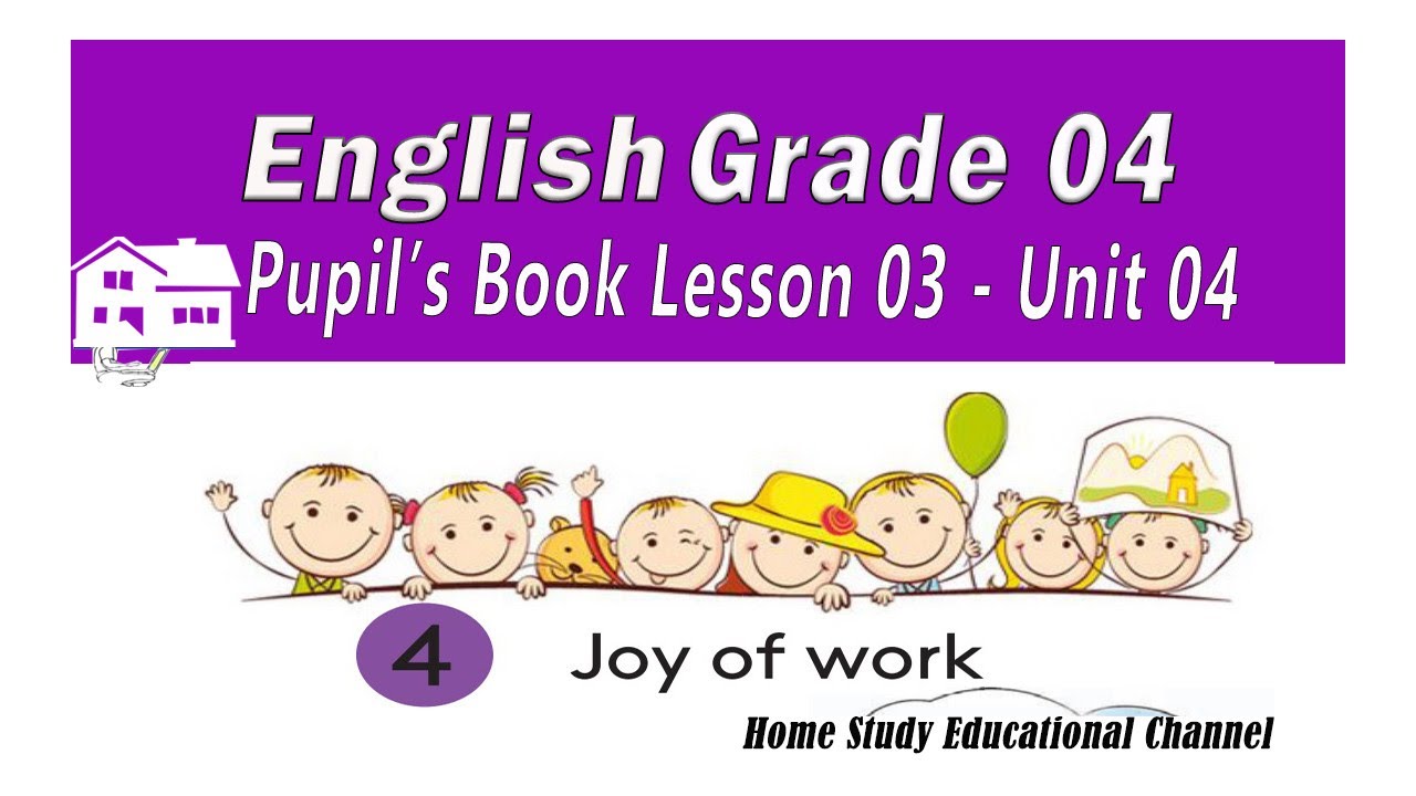 Grade 04 Pupil's Book English Lesson 03 (Unit 04) - YouTube