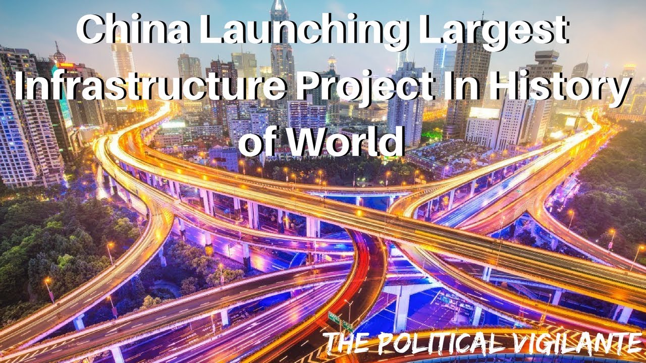 China’s New Infrastructure Plan Makes Them Economic Superpower - The ...