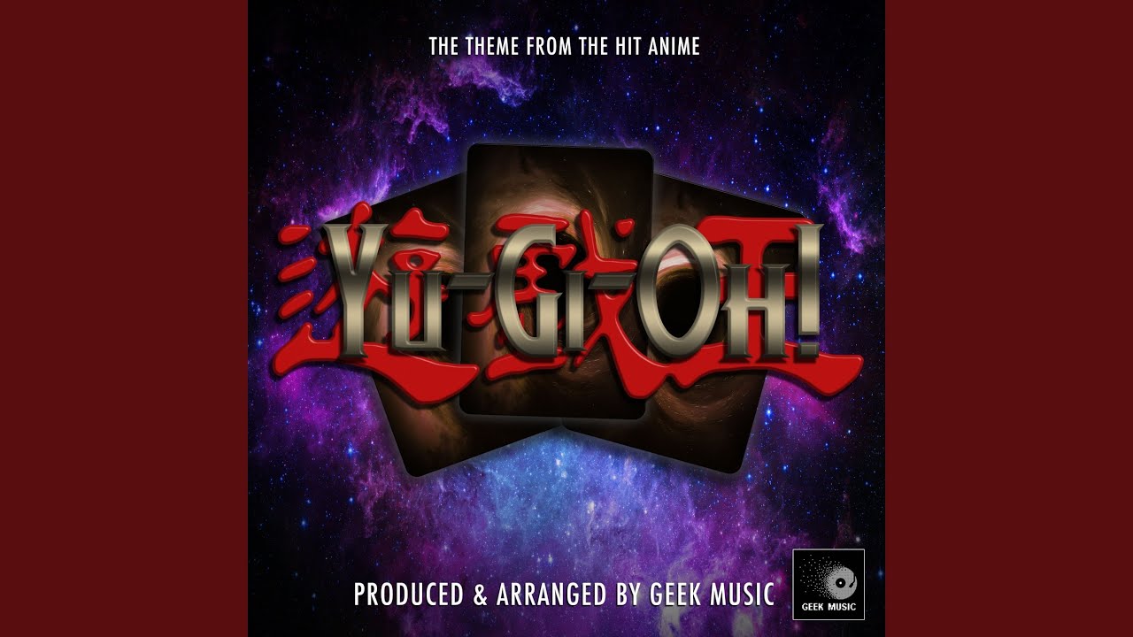 Yu-Gi-Oh! Main Theme (From "Yu-Gi-Oh!") - YouTube Music