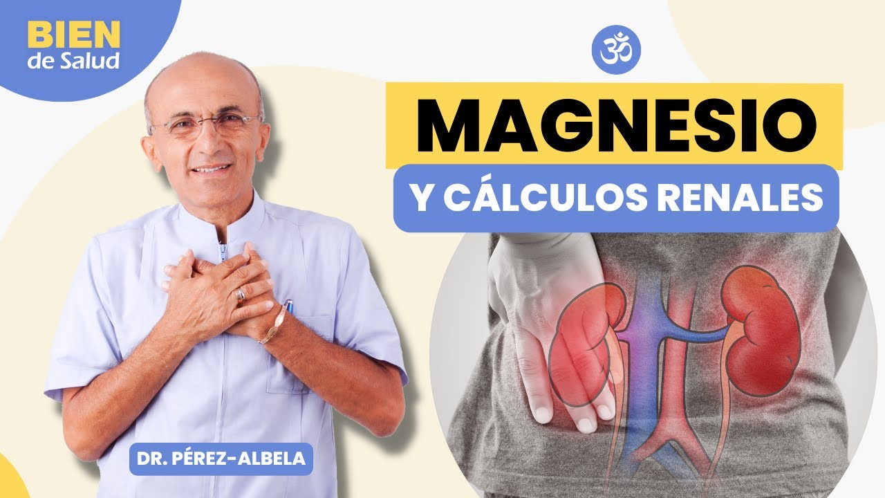 MAGNESIO Y LOS CÁLCULOS RENALES - YouTube