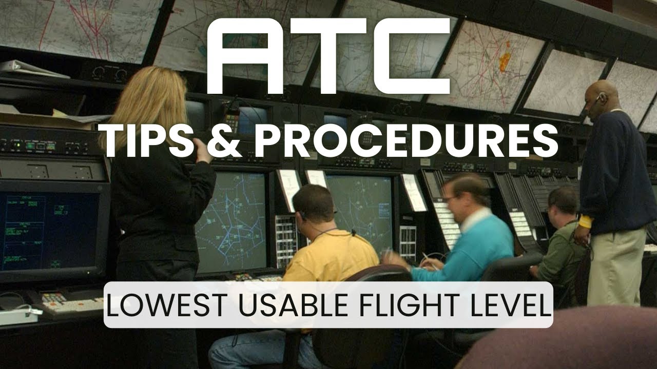 ATC Tips & Procedures | Lowest Usable Flight Level - YouTube