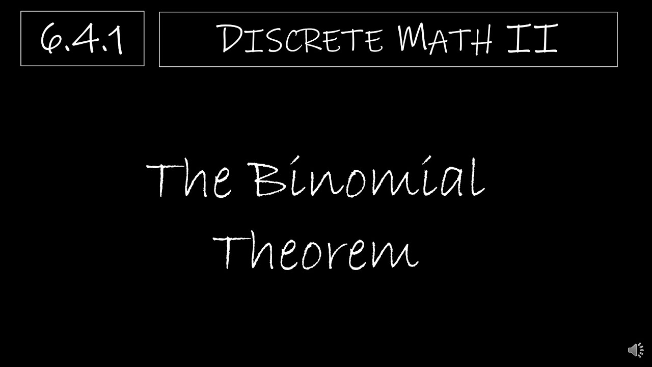 Discrete Math II - 6.4.1 The Binomial Theorem - YouTube