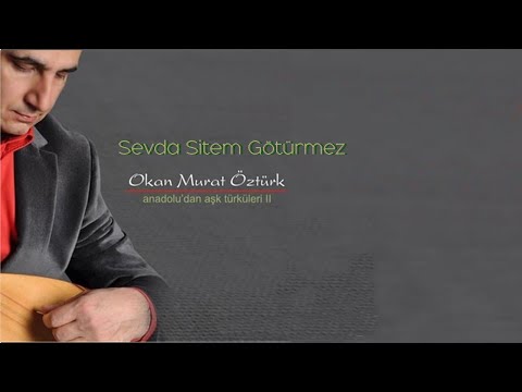 Okan Murat Öztürk  - Şu Karşıki Dağda