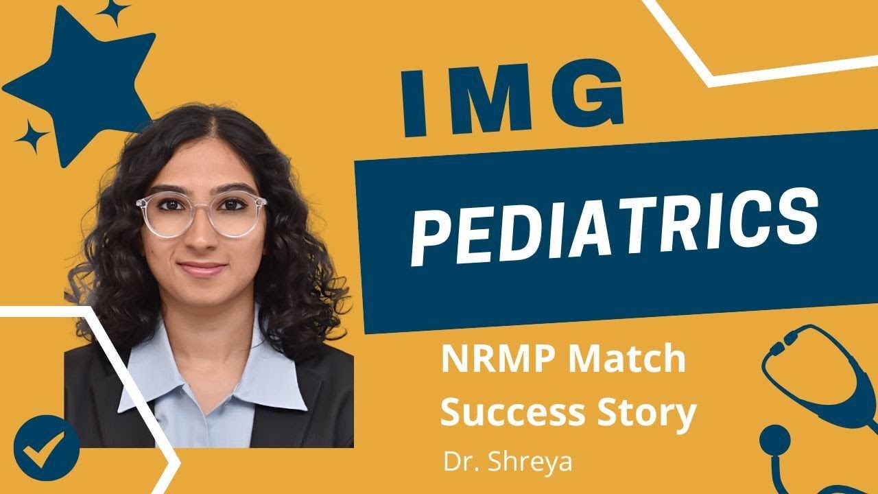 IMG Success Story: Non-US IMG Pediatric Match with Dr. Shreya - YouTube